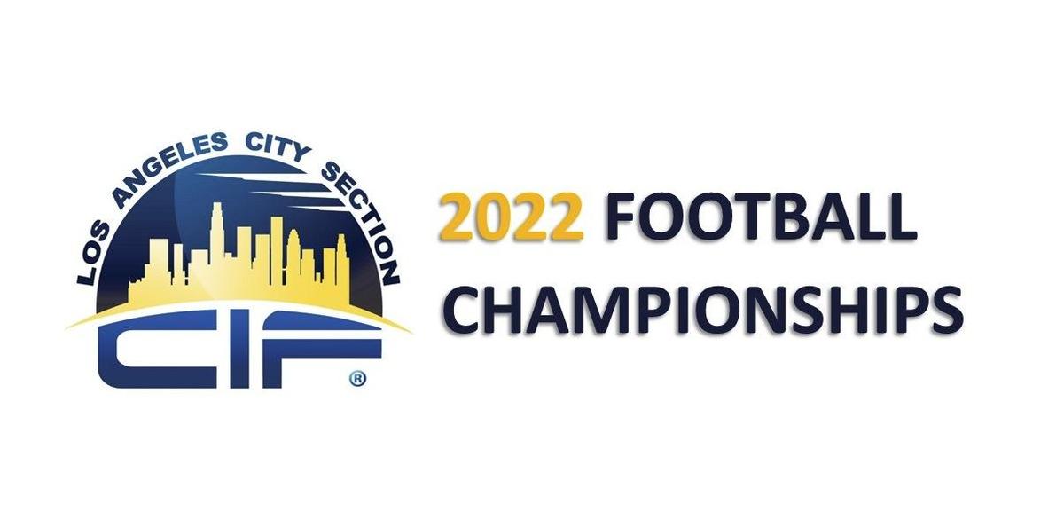 2022 Football Playoff Brackets Released CIF Los Angeles Section