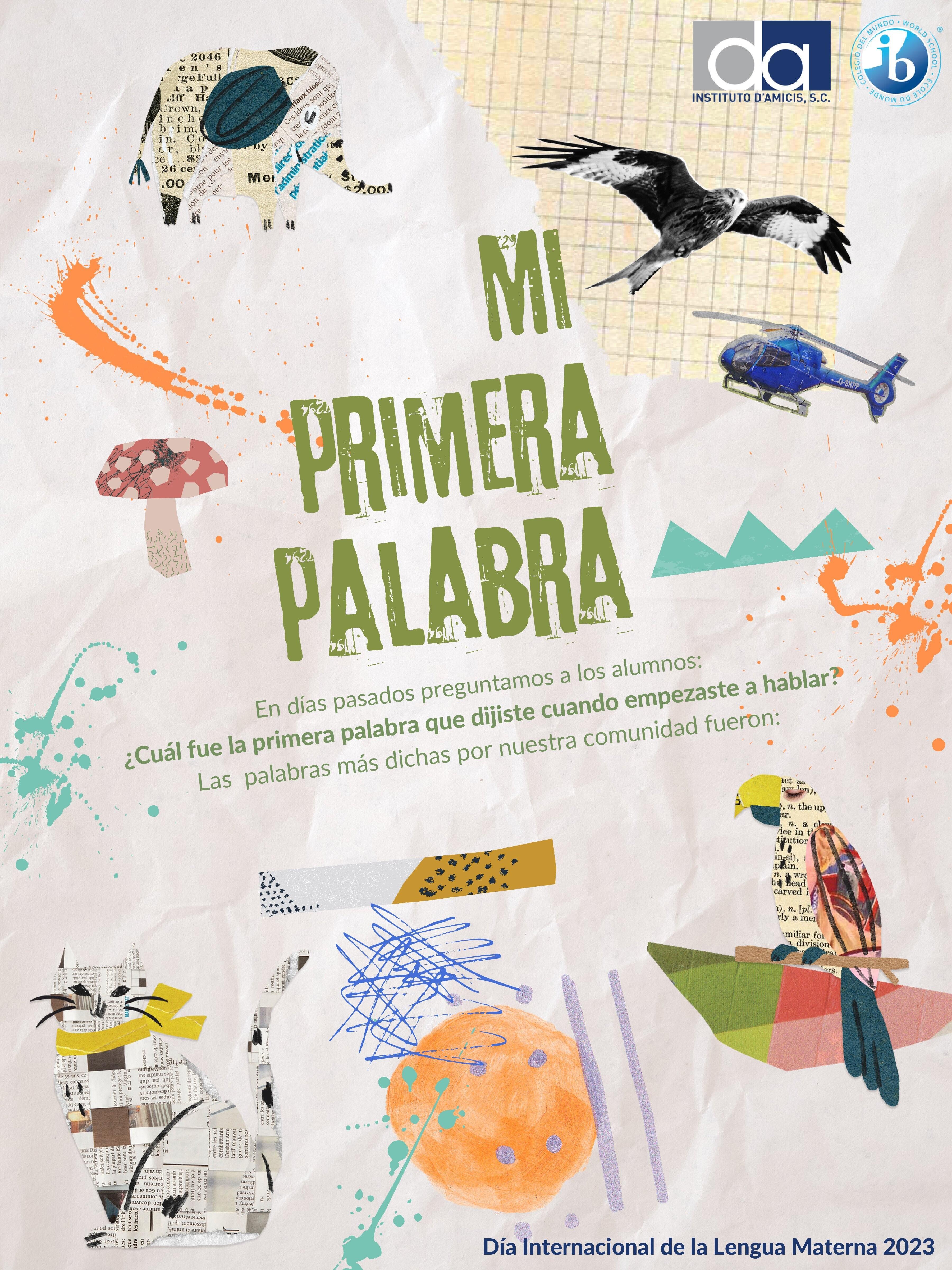 Mi Primera Palabra - Día Internacional de la Lengua Materna 2023 | Instituto D'Amicis, S. C.