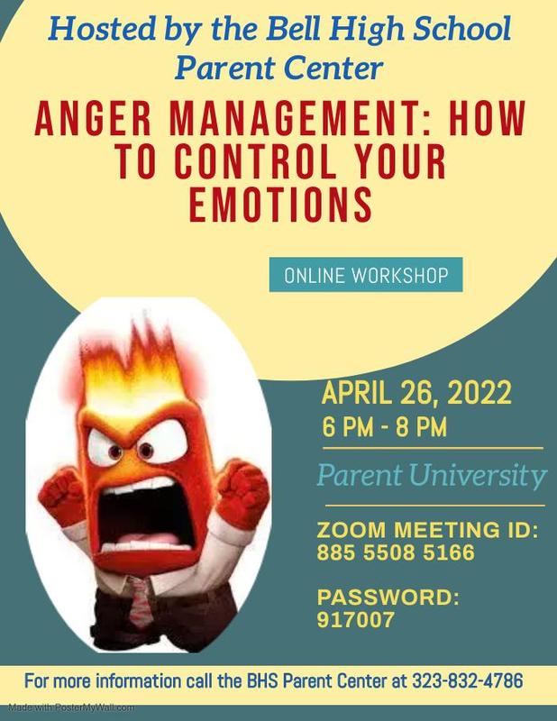Parent Workshop #4 - Anger Management (4.26.2022 @ 6pm) | Bell High School