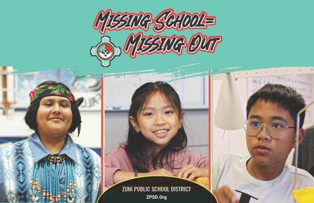 "Missing School=Missing Out" Attendance Matters! – Parents – Zuni ...