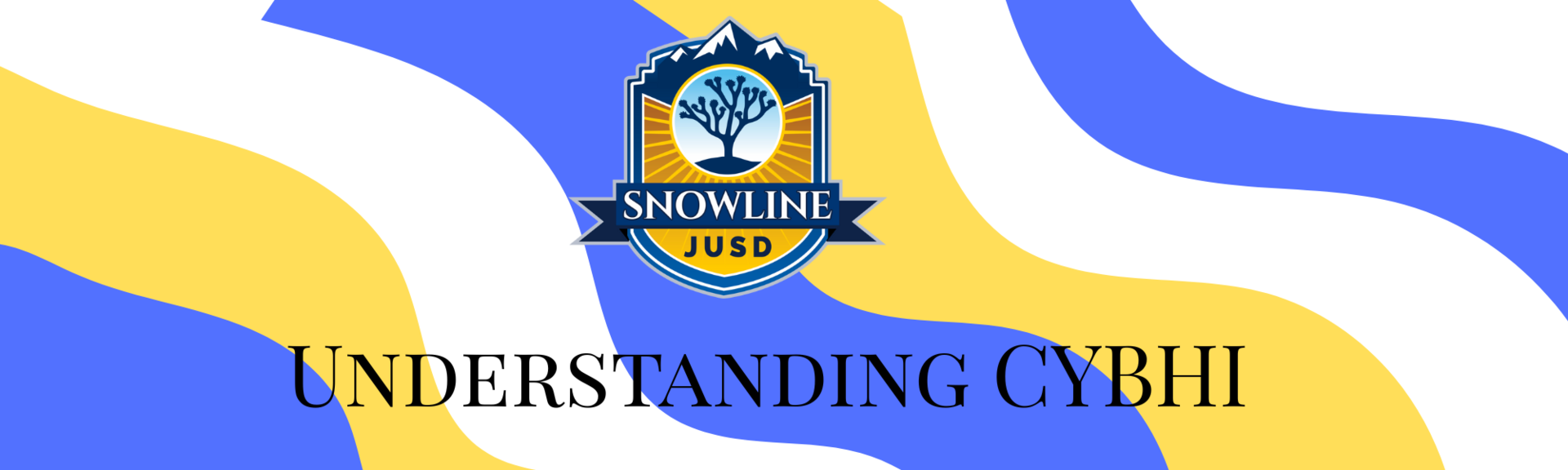 Understanding CYBHI – Student Intervention & Attendance – Snowline ...