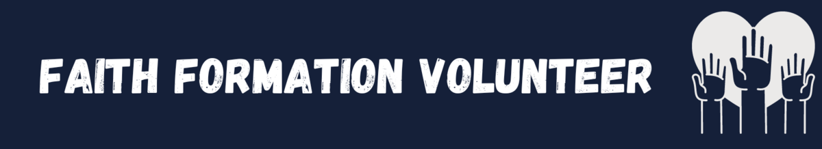 Volunteer! – Faith Formation Programs – Holy Family Catholic Church