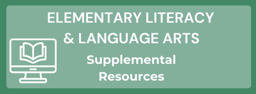 Elementary Supplemental Resources – Elementary Literacy – P-12 Instruction