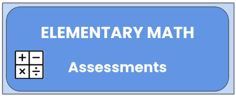 Elementary Math Assessments – Elementary Mathematics – P-12 Instruction