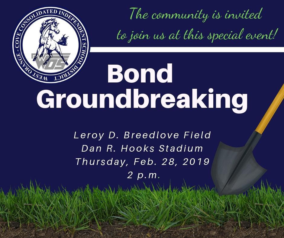 Community is invited to Bond Groundbreaking! | West Orange-Cove ...