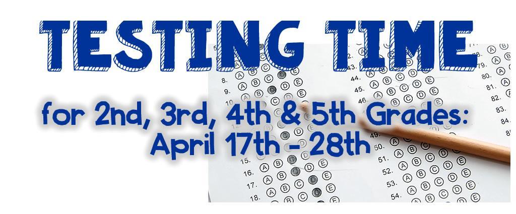 Testing Time! April 17th - April 28th | Stewarts Creek Elementary School