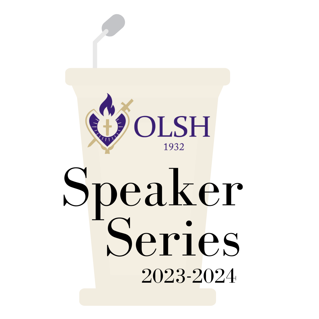 OLSH Speaker Series - Community - Our Lady of the Sacred Heart High School