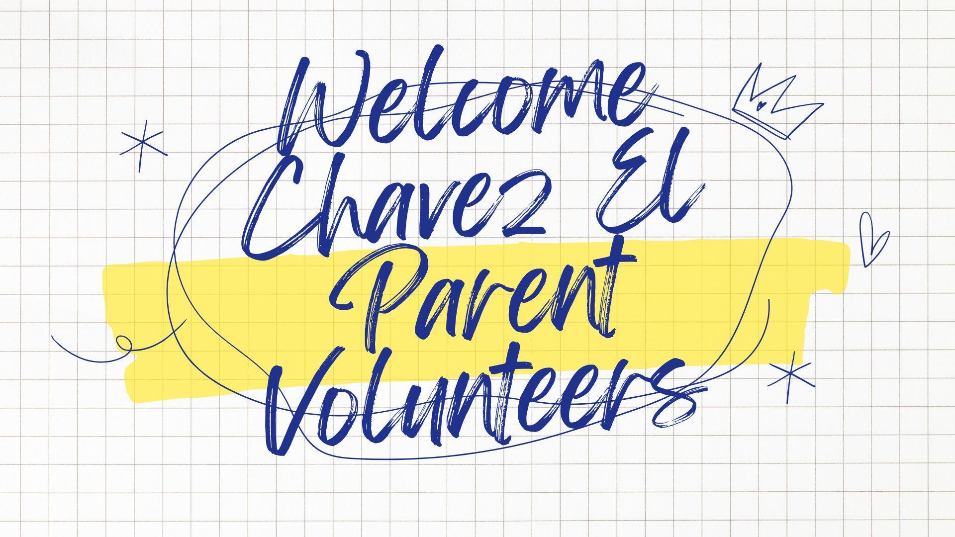 Parent Volunteer – Parents – Cesar Chavez Elementary School