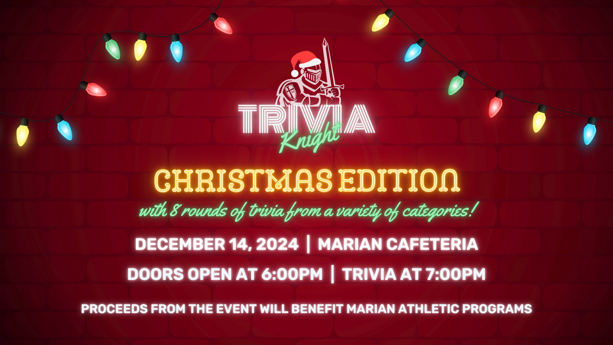 Trivia Knight - Miscellaneous - Marian High School