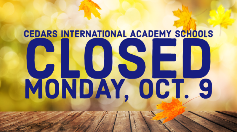 Campuses Closed Monday, Oct. 9 | Cedars International Academy Schools