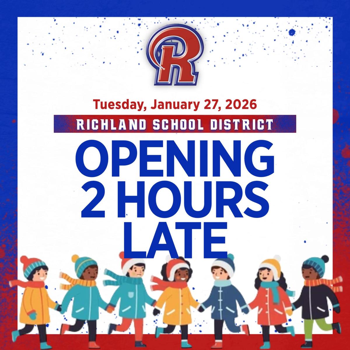 Opening 2 Hours Late 1/27/26 | Richland School District