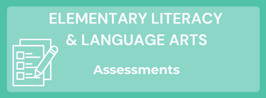 Elementary Assessments – Elementary Literacy – P-12 Instruction
