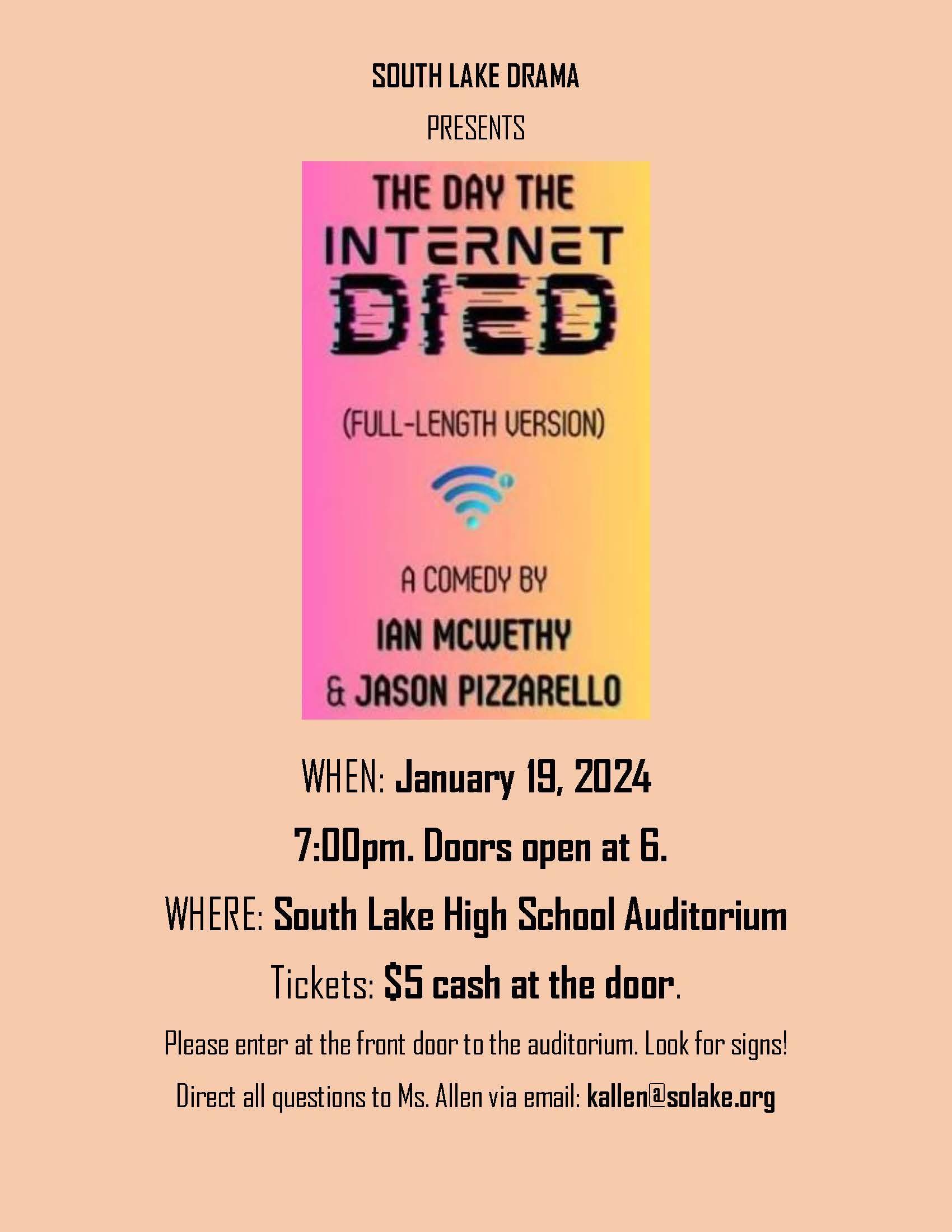 South Lake Drama Presents The Day The Internet Died South Lake Schools