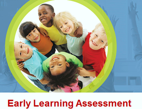 Early Learning Assessment – Early Learning and School Readiness – State ...