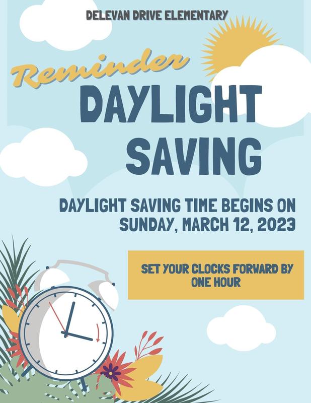 Daylight Savings Time: Sunday, March 12, 2023 | Delevan Drive Elementary