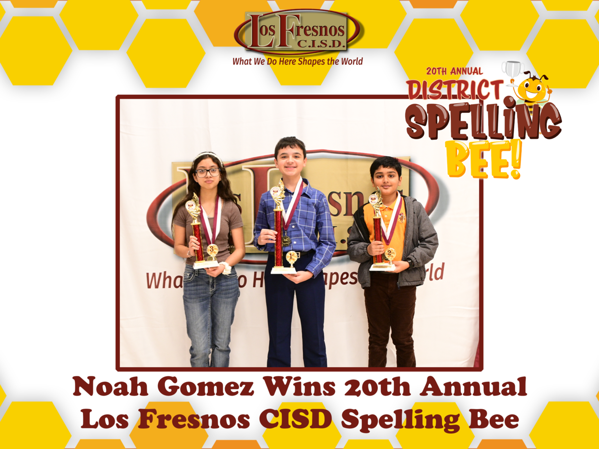 Noah Gomez Wins 20th Annual Los Fresnos CISD Spelling Bee | Los Fresnos ...