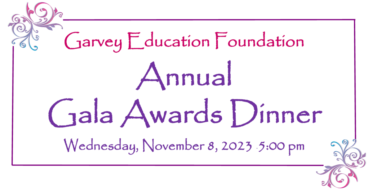 Garvey Education Foundation Gala - Garvey School District