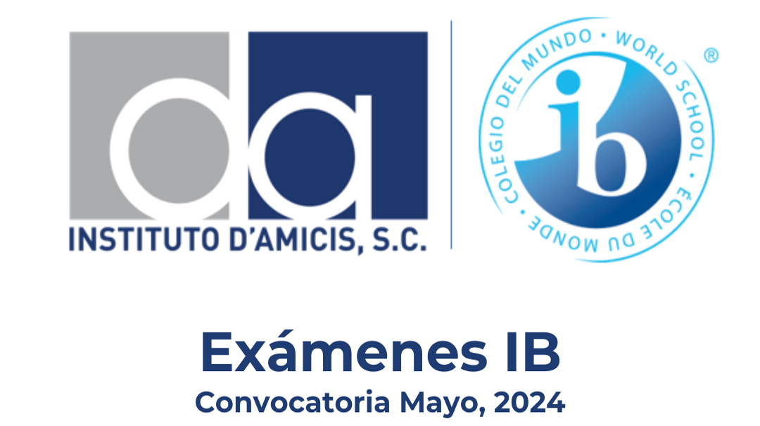 El IB en el D'A - Oferta Educativa - Instituto D'Amicis, S. C.