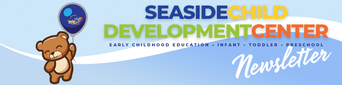 Newsletter – Seaside Child Development Center – MPUSD Early Childhood ...