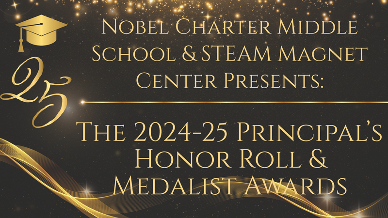 Nobel CMS & STEAM Magnet Center - Principal's Honor Roll & Medalist ...
