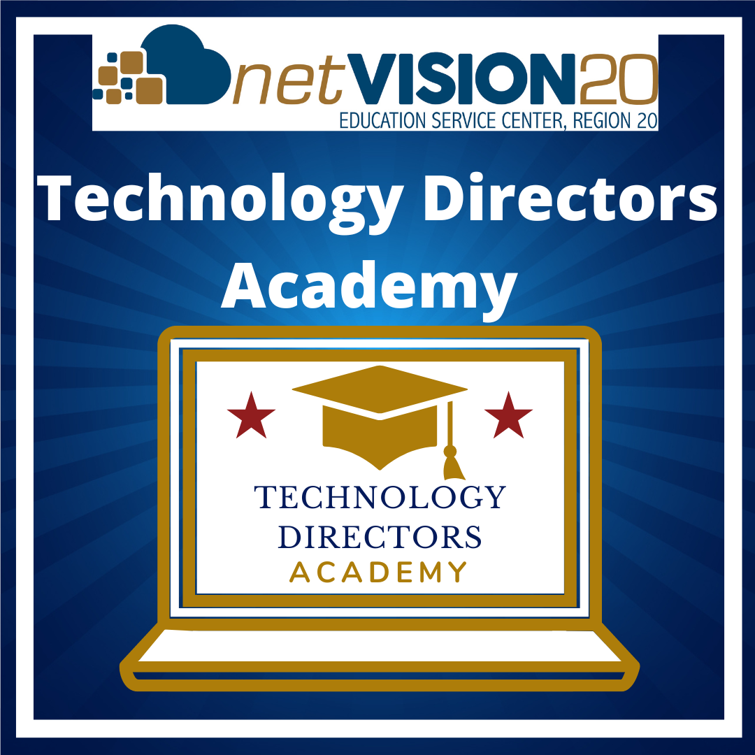 Technology Directors Academy – Technology Services – ESC-20