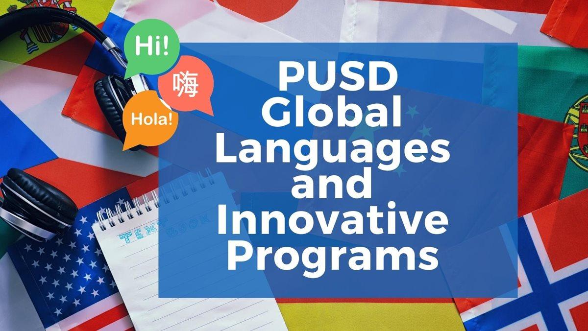 PUSD language Immersion Programs - PUSD Global Languages and Innovative ...