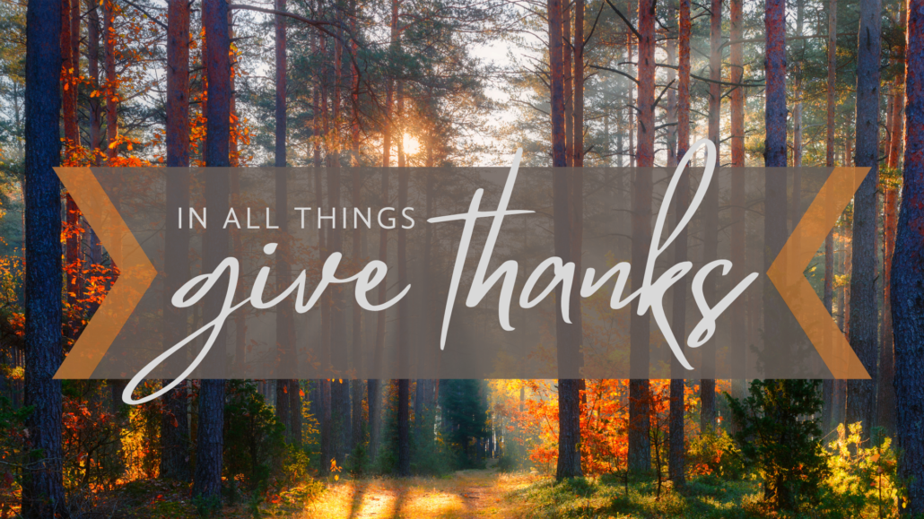 In Everything Give Thanks Background