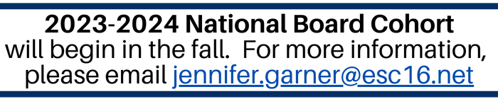 National Board Certification - Curriculum/Instruction - ESC Region 16