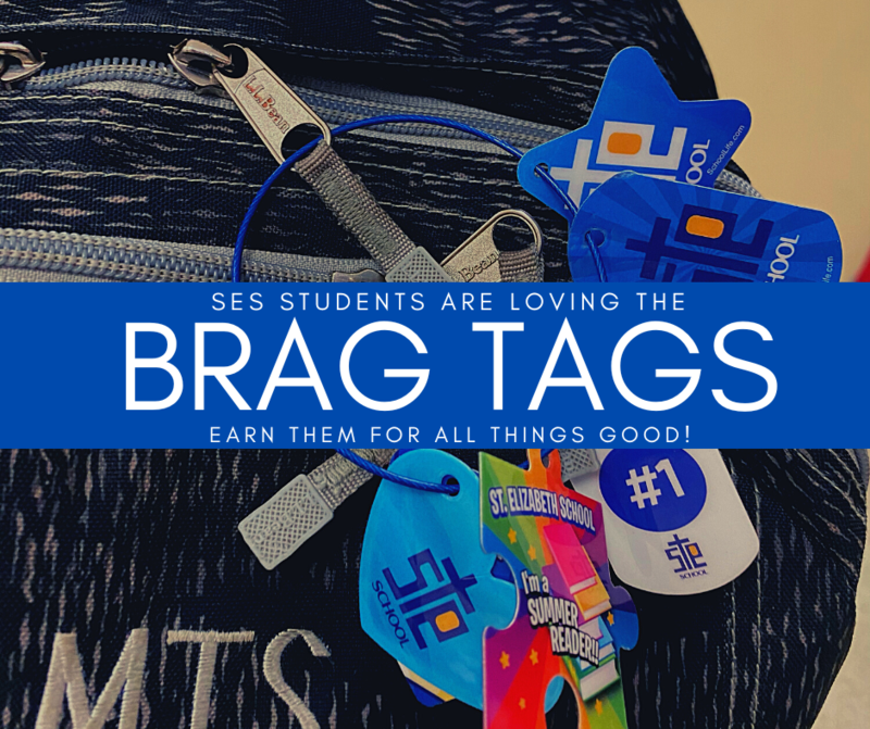 new BRAG TAGS at SES! | St. Elizabeth Catholic School