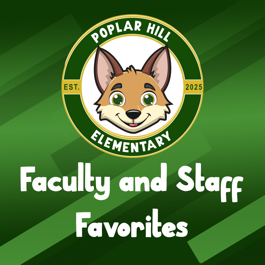 Faculty/Staff Favorites: 2025 - 2026 – About Us – Poplar Hill ...