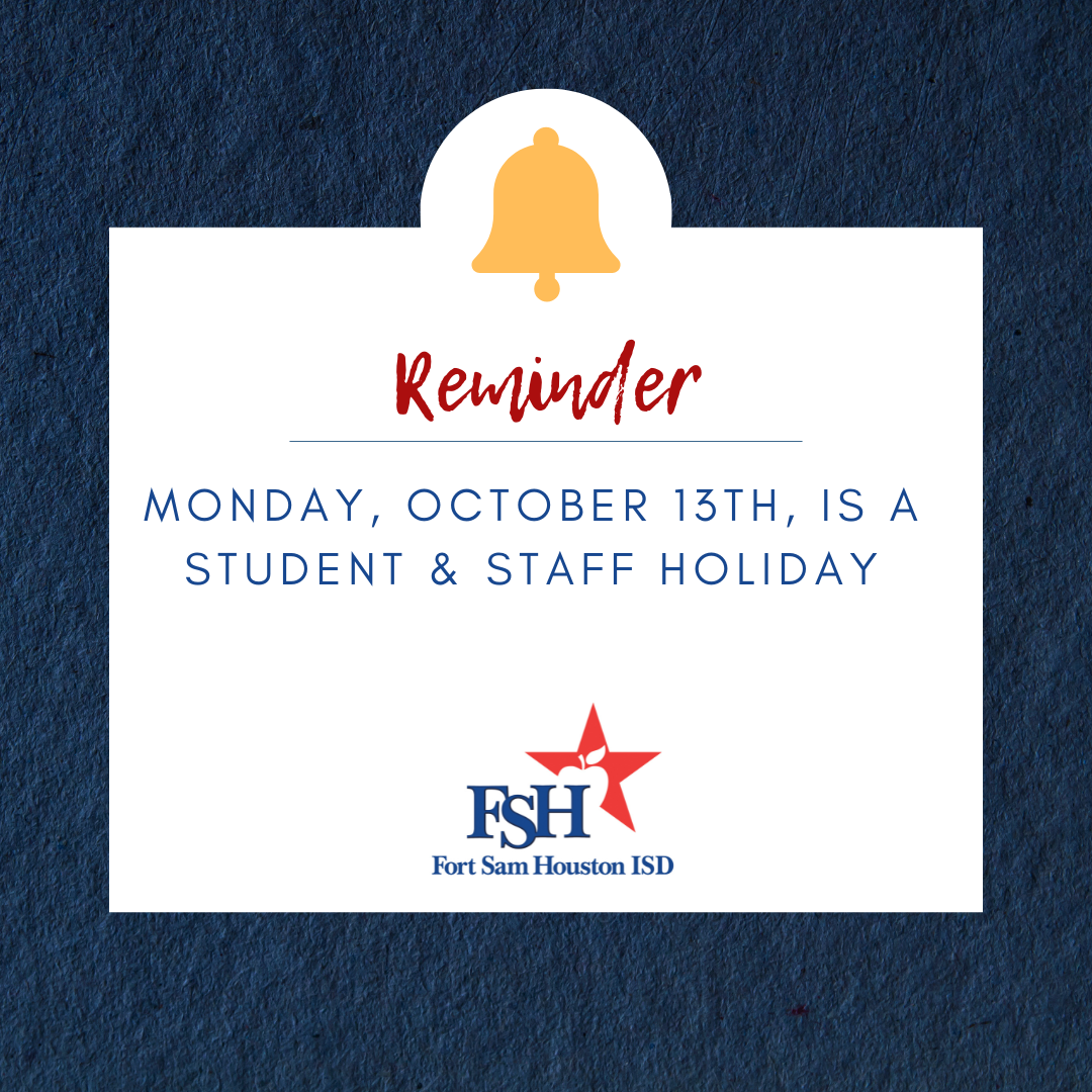 Reminder: Monday, October 13th Student/Staff Holiday | Fort Sam Houston ...